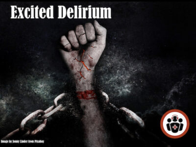 Excited Delirium | Emergency Medicine Cases