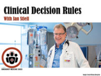 Ian Stiell Clinical Decision Rules & Risk Scales | EM Cases