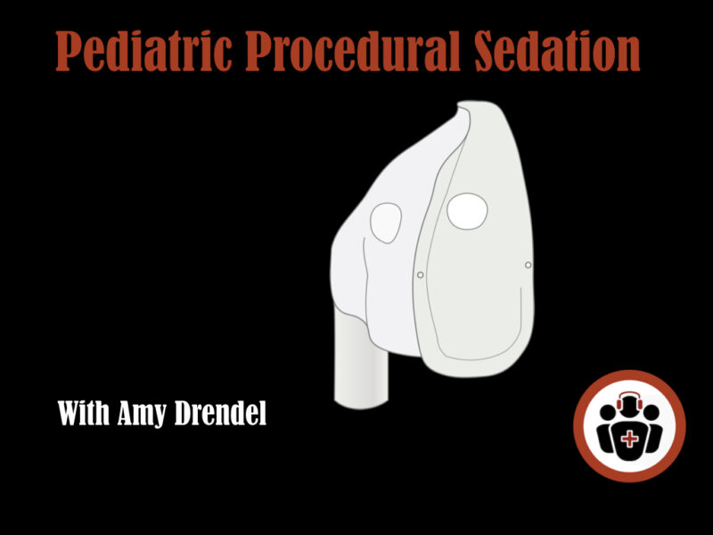 Pediatric Procedural Sedation - Emergency Medicine Cases