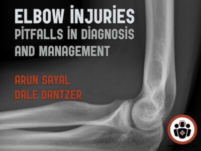 Ep 121 Elbow Injuries - Ten Pitfalls in Diagnosis and Management ...