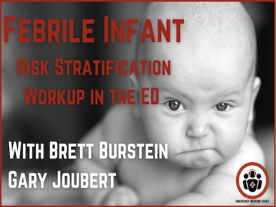 Febrile Infant Risk Stratification and Workup | Emergency Medicine Cases
