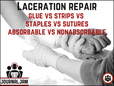 Laceration Repair - Glue vs Strips vs Staples vs Sutures | Journal Jam ...