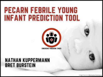 PECARN Febrile Infant Archives - Emergency Medicine Cases
